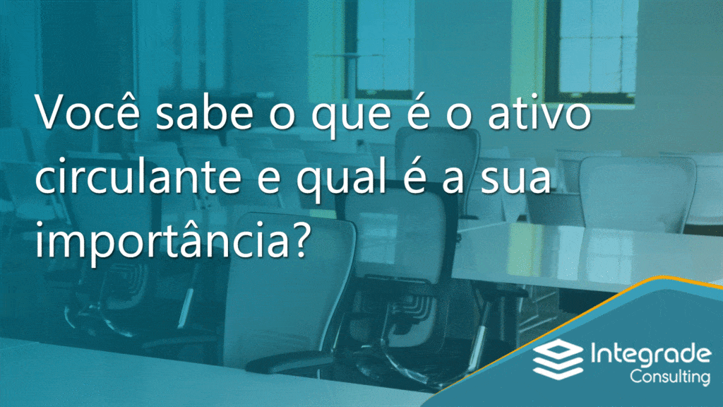 Você-sabe-o-que-é-o-ativo-circulante-e-qual-é-a-sua-importância ...